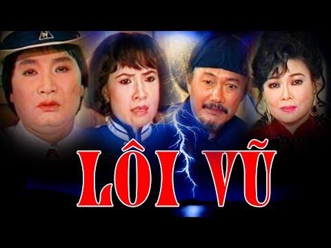 Lôi vũ - Tuyển tập cải lương xã hội hay nhất nhiều nghệ sĩ - Cailuongvn.net