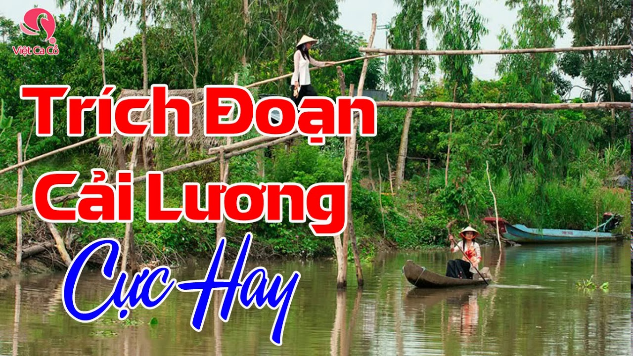 Tuyển Tập Những Trích Đoạn Cải Lương Xưa Hay Nhất Trước 1975 - Trích ...