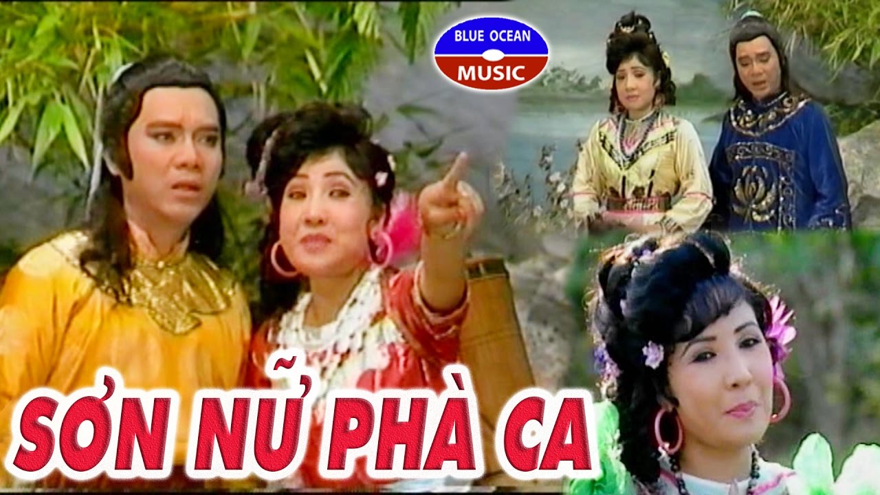 Cải lương xưa trước 1975 - Sơn Nữ Phà Ca - Minh Vương, Bạch Tuyết...