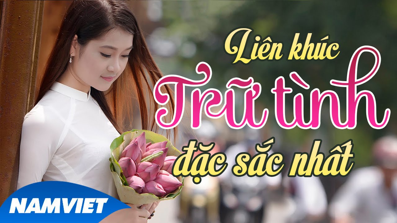 Liên khúc nhạc trữ tình hay nhất - Liên khúc nhạc Bolero hay nhất 2018 ...